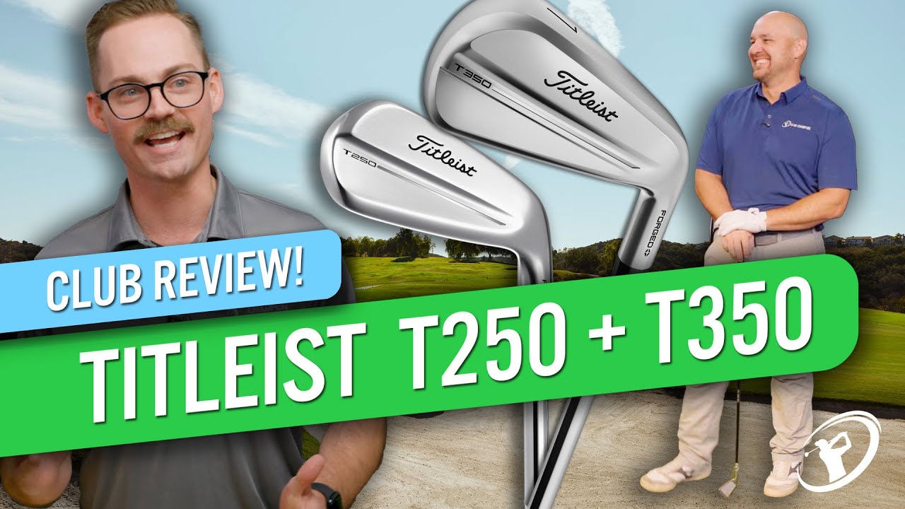 TITLEIST'S MOST IMPROVED IRONS EVER?! // Titleist T250 and T350 Iron Review